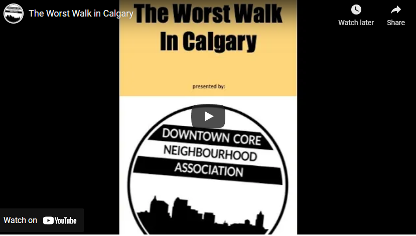 The Worst Walk in Calgary – Downtown Core Neighbourhood Association